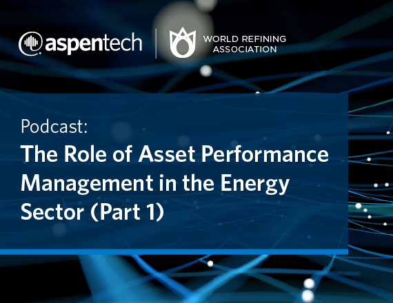 The Role of Asset Performance Management in the Energy Sector Part 1