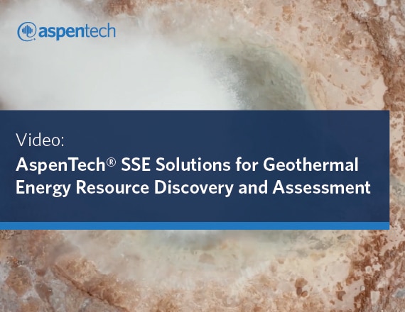 AspenTech SSE Solutions for Geothermal Energy Resource Discovery and ...