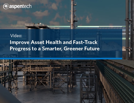 Improve Asset Health and Fast Track Progress to a Smarter Greener Future